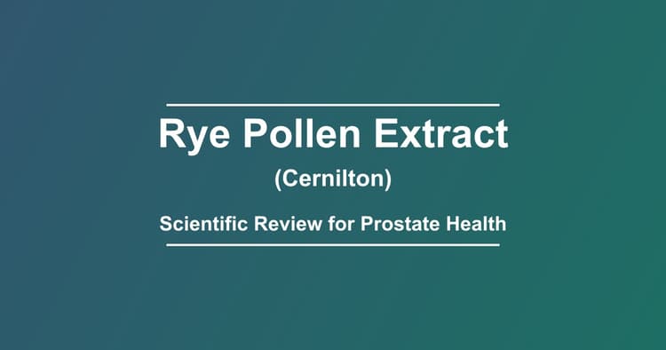Rye Pollen Extract (Cernilton): Scientific Review for Prostate Health ...