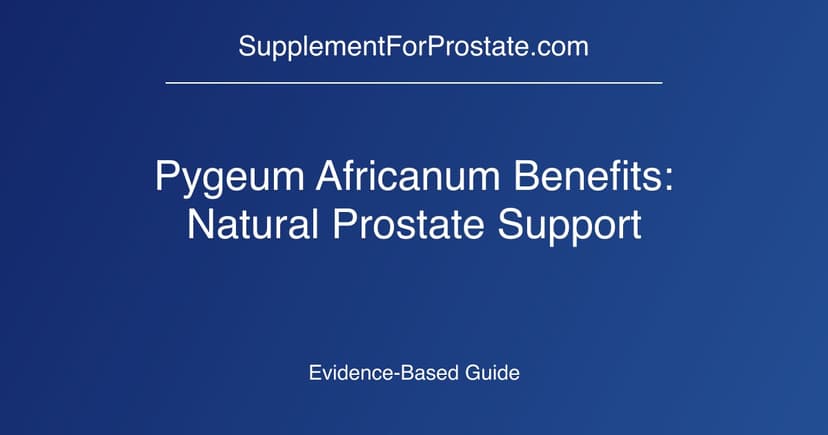 Pygeum Africanum Benefits: Natural Prostate Support | Supplement for ...